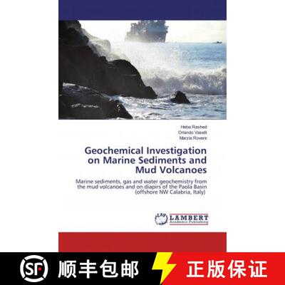 预订 Geochemical Investigation on Marine Sediments and Mud Volcanoes [9786200437013]