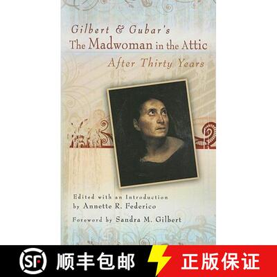 预订 Gilbert and Gubar's the Madwoman in the Attic After Thirty Years [9780826219275]