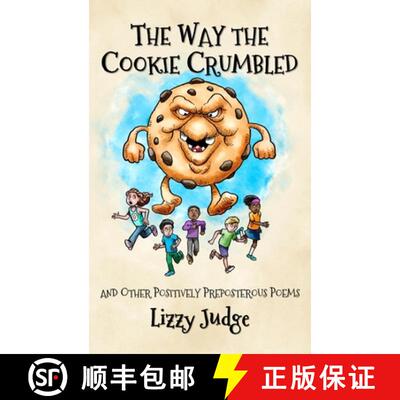 【3-4周达】精装 The Way the Cookie Crumbled: And Other Positively Preposterous Poems [9781912936212]