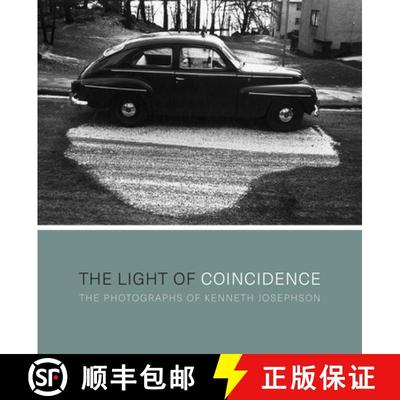 【3-4周达】The Light of Coincidence: The Photographs of Kenneth Josephson [9781477309384]