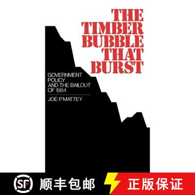【3-4周达】The Timber Bubble That Burst: Government Policy and the Bailout of 1984 [9780195062755]