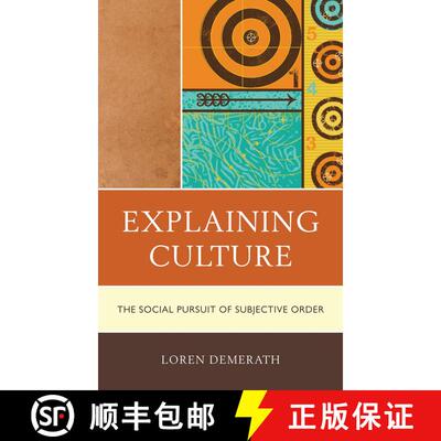 【3-4周达】精装 Explaining Culture : The Social Pursuit of Subjective Order [9780739116388]