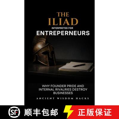 【3-4周达】The Iliad Interpreted for Entrepreneurs [9781972633090]