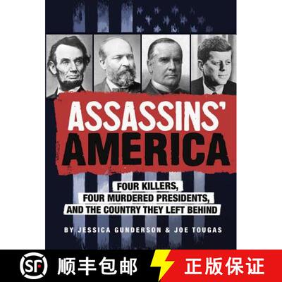 预订 Assassins' America: Four Killers, Four Murdered Presidents, and the Country They Left Behind [9781623709815]