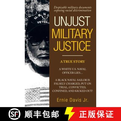 【3-4周达】Unjust Military Justice: Despicable Military Documents Exposing Racial Discrimination [9781665709774]