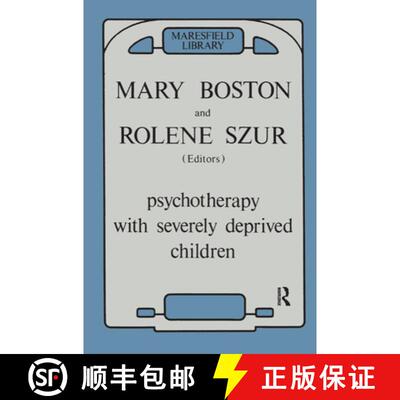 【3-4周达】Psychotherapy with Severely Deprived Children [9780367324957]