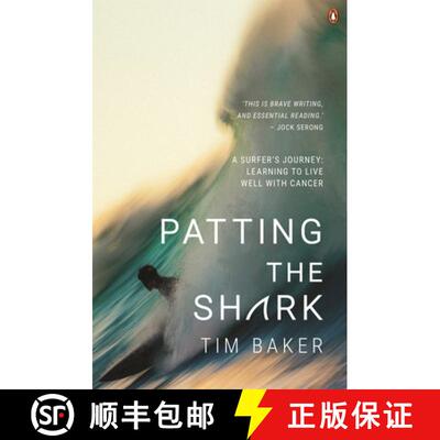 【3-4周达】Patting the Shark: A Surfer's Journey: Learning to Live Well with Cancer [9781760898915]
