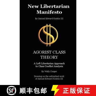 【3-4周达】New Libertarian Manifesto and Agorist Class Theory [9781847287717]