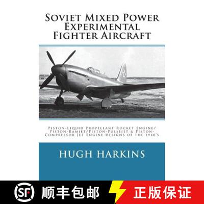 【3-4周达】Soviet Mixed Power Experimental Fighter Aircraft: Piston-Liquid Propellant Rocket Engine/P... [9781903630761]