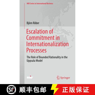 【3-4周达】精装 Escalation of Commitment in Internationalization Processes : The Role of Bounded Rati... [9783319691015]