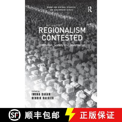 【3-4周达】精装 Regionalism Contested : Institution, Society and Governance [9780754643616]