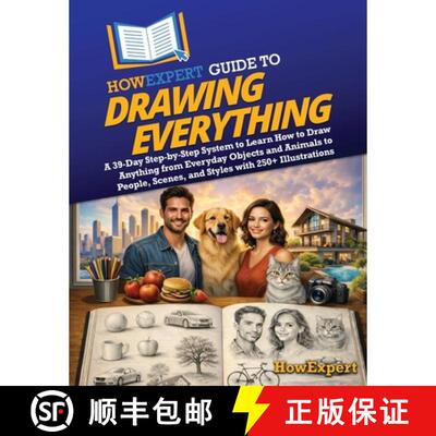 【3-4周达】HowExpert Guide to Drawing Everything: A 39-Day Step-by-Step System to Learn How to Draw A... [9798895733127]