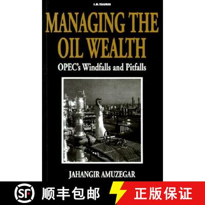 【3-4周达】Managing the Oil Wealth: OPEC's Windfalls and Pitfalls [9781860646485]