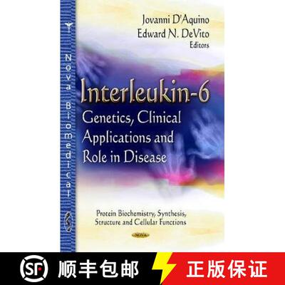 【3-4周达】精装 Interleukin-6: Genetics, Clinical Applications and Role in Disease [9781624175923]