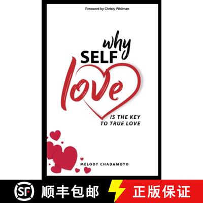 【3-4周达】Why Self-love is The Key to True Love: A true story of love, passion, heartache, loss, sel... [9781916335608]