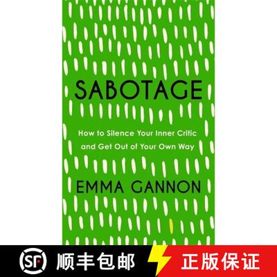 【3-4周达】精装 Sabotage : How to Silence Your Inner Critic and Get Out of Your Own Way [9781529340013]