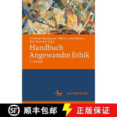 【3-4周达】精装 Handbuch Angewandte Ethik (2., aktualisierte und erweiterte Aufl. 2023) [9783476058683]