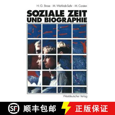 【3-4周达】Soziale Zeit und Biographie : Über die Gestaltung von Alltagszeit und Lebenszeit [9783531124582]