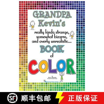 【3-4周达】Grandpa Kevin's...Book of COLOR: really kinda strange, somewhat bizarre and overly unreali... [9781734012354]