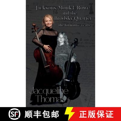 【3-4周达】Jacksons, Monk & Rowe and the Brodsky Quartet - the formative years [9781803133096]