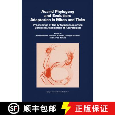 【3-4周达】精装 Acarid Phylogeny and Evolution: Adaptation in Mites and Ticks : Proceedings of the IV... [9781402004650]