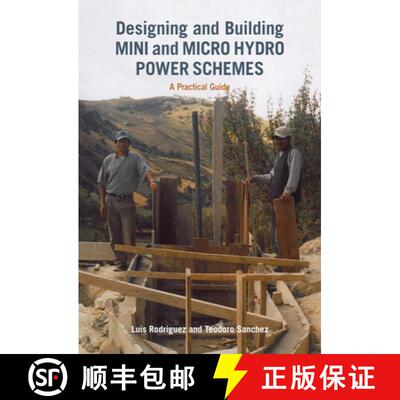 【3-4周达】Designing and Building Mini and Micro Hydro Power Schemes: A Practical Guide [9781853396465]