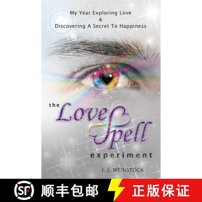 【3-4周达】The LoveSpell Experiment: My Year Exploring Love & Discovering A Secret To Happiness [9780982932261]