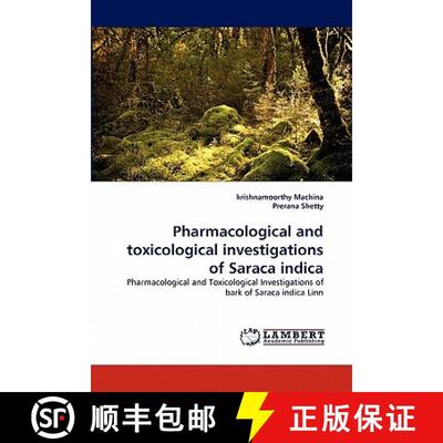 预订 Pharmacological and Toxicological Investigations of Saraca Indica [9783844319958]