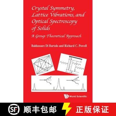 【3-4周达】精装 Crystal Symmetry, Lattice Vibrations, And Optical Spectroscopy Of Solids: A Group The... [9789814579209]
