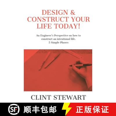 【3-4周达】Design & Construct Your Life Today!: An Engineer's Perspective on how to construct an inte... [9780620821421]