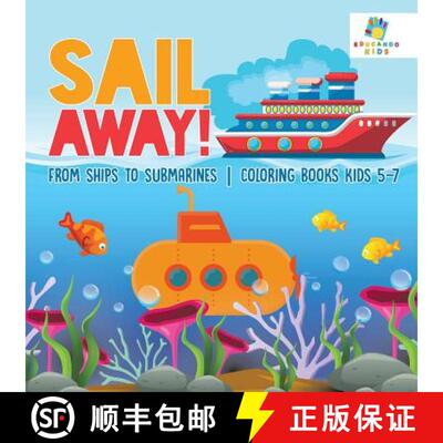 【3-4周达】Sail Away! | From Ships to Submarines | Coloring Books Kids 5-7 [9781645211945]