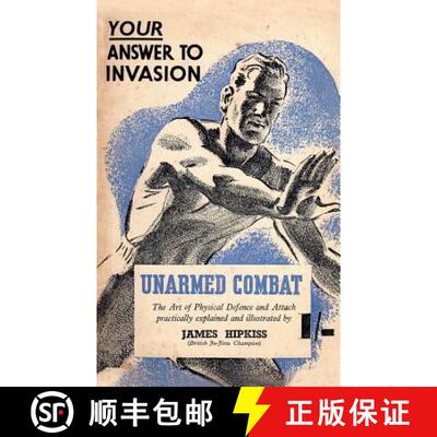 【3-4周达】Unarmed Combat: The Art of Physical Defence and Attack Practically Explained and Illustrated [9781783312603]