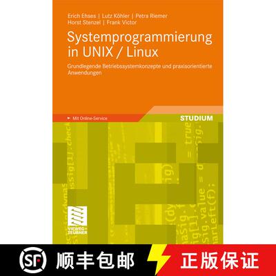 【3-4周达】Systemprogrammierung in UNIX / Linux : Grundlegende Betriebssystemkonzepte und praxisorien... [9783834814180]