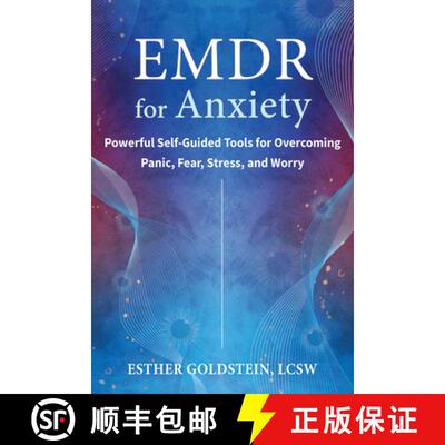 【3-4周达】EMDR for Anxiety: Powerful Self-Guided Tools for Overcoming Panic, Fear, Stress, and Worry [9781648484896]