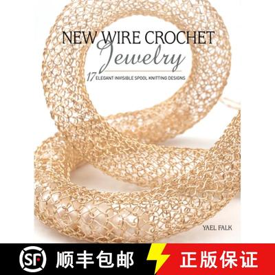 【3-4周达】New Wire Crochet Jewelry: 17 Elegant Invisible Spool Knitting Designs [9781632506931]