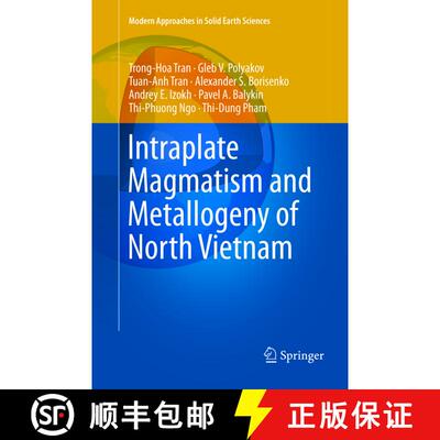 【3-4周达】Intraplate Magmatism and Metallogeny of North Vietnam (Softcover reprint of the original 1... [9783319797564]
