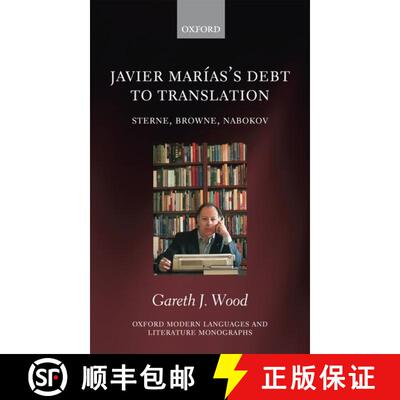 【3-4周达】精装 Javier Marías's Debt to Translation: Sterne, Browne, Nabokov [9780199651337]