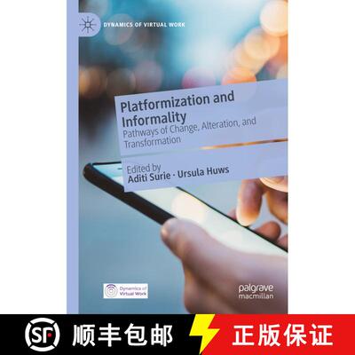 【3-4周达】Platformization and Informality: Pathways of Change, Alteration, and Transformation [9783031114649]
