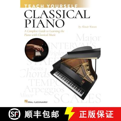 【3-4周达】Teach Yourself Classical Piano: A Complete Guide to Learning the Piano with Classical Music [9781540060648]