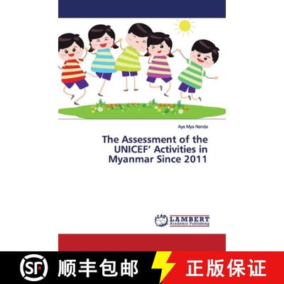 预订 The Assessment of the UNICEF' Activities in Myanmar Since 2011 [9786200093981]