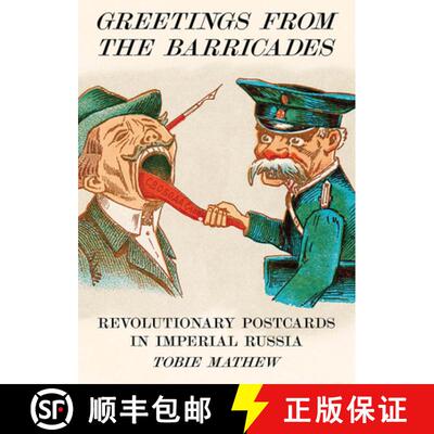 【3-4周达】Greetings from the Barricades: Revolutionary Postcards in Imperial Russia [9781909829121]