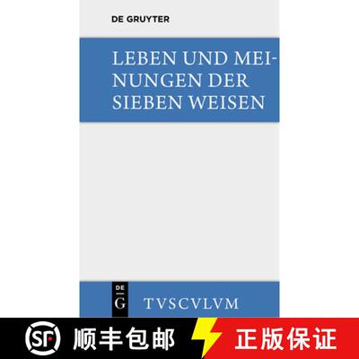 【3-4周达】精装 Leben und Meinungen der Sieben Weisen – Griechische und lateinische Quellen [9783110359886]