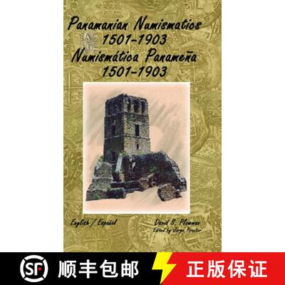 【3-4周达】Panamanian Numismatics 1501-1903 Numismática Panameña 1501-1903 [9781387687794]