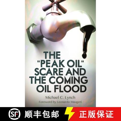 预订 The Peak Oil Scare and the Coming Oil Flood [9781440831867]