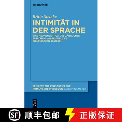 【3-4周达】精装 Intimität in der Sprache – Eine Neukonzeption des zärtlichen Sprechens am Beispiel... [9783110772647]