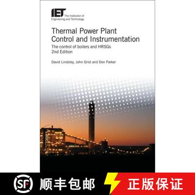 【3-4周达】精装 Thermal Power Plant Control and Instrumentation: The Control of Boilers and Hrsgs [9781785614194]