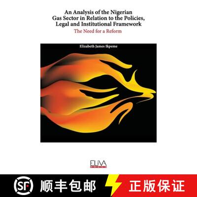 【3-4周达】An analysis of the Nigerian Gas Sector in relation to the Policies, Legal and Institutiona... [9781952751936]