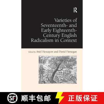 【3-4周达】Varieties of Seventeenth- And Early Eighteenth-Century English Radicalism in Context [9781138376397]