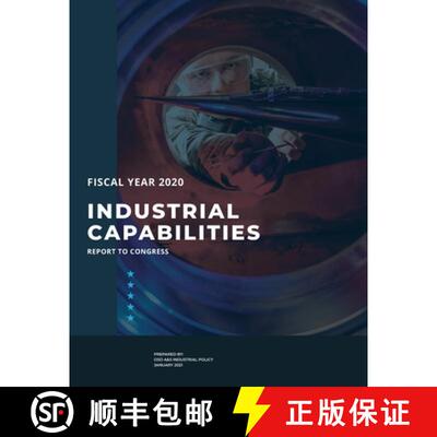 【3-4周达】Industrial Capabilities Report To Congress Fiscal Year 2020 [9781954285774]