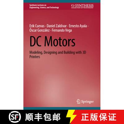 【3-4周达】精装 DC Motors: Modeling, Designing and Building with 3D Printers [9783031643538]